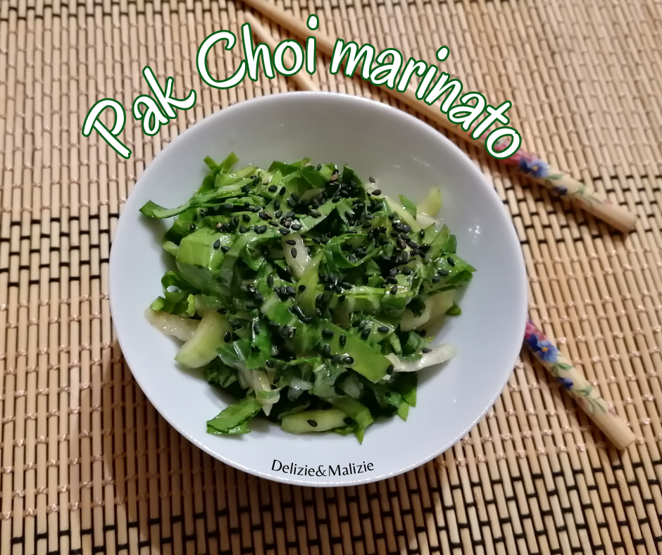 Pak Choi marinato ⋆ Delizie&Malizie