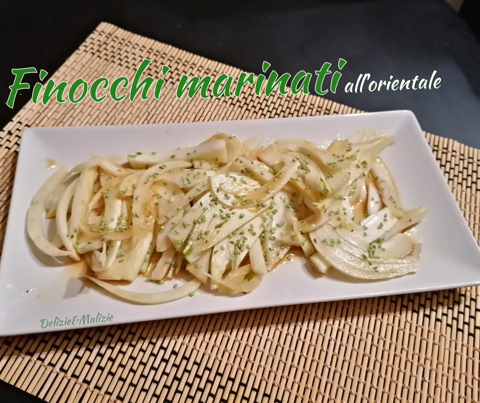 Finocchi marinati all'orientale ⋆ Delizie&Malizie