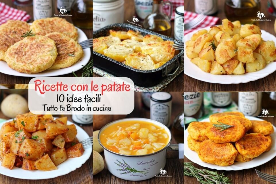 SPECIALE RICETTE CON LE PATATE 10 idee facili - Tutto fa Brodo in ...