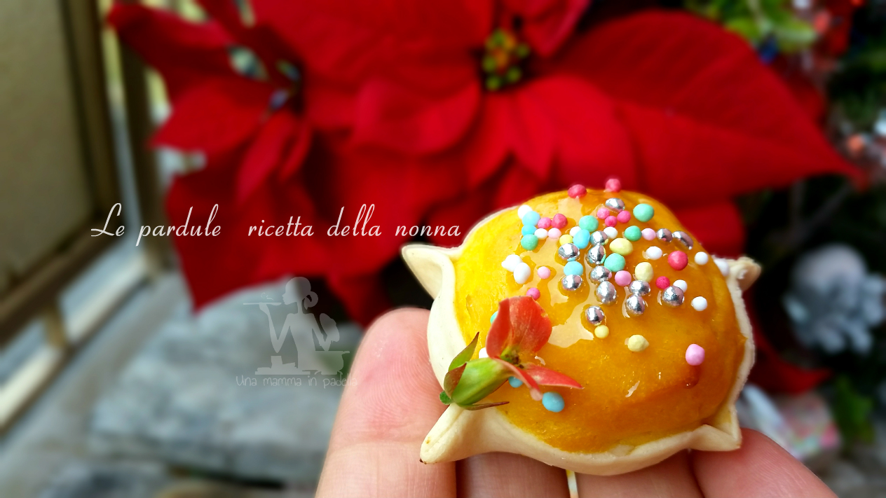 Le pardule - ricetta della nonna antica semplice e buonissima